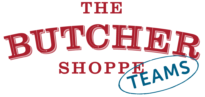 The Butcher Shoppe Teams